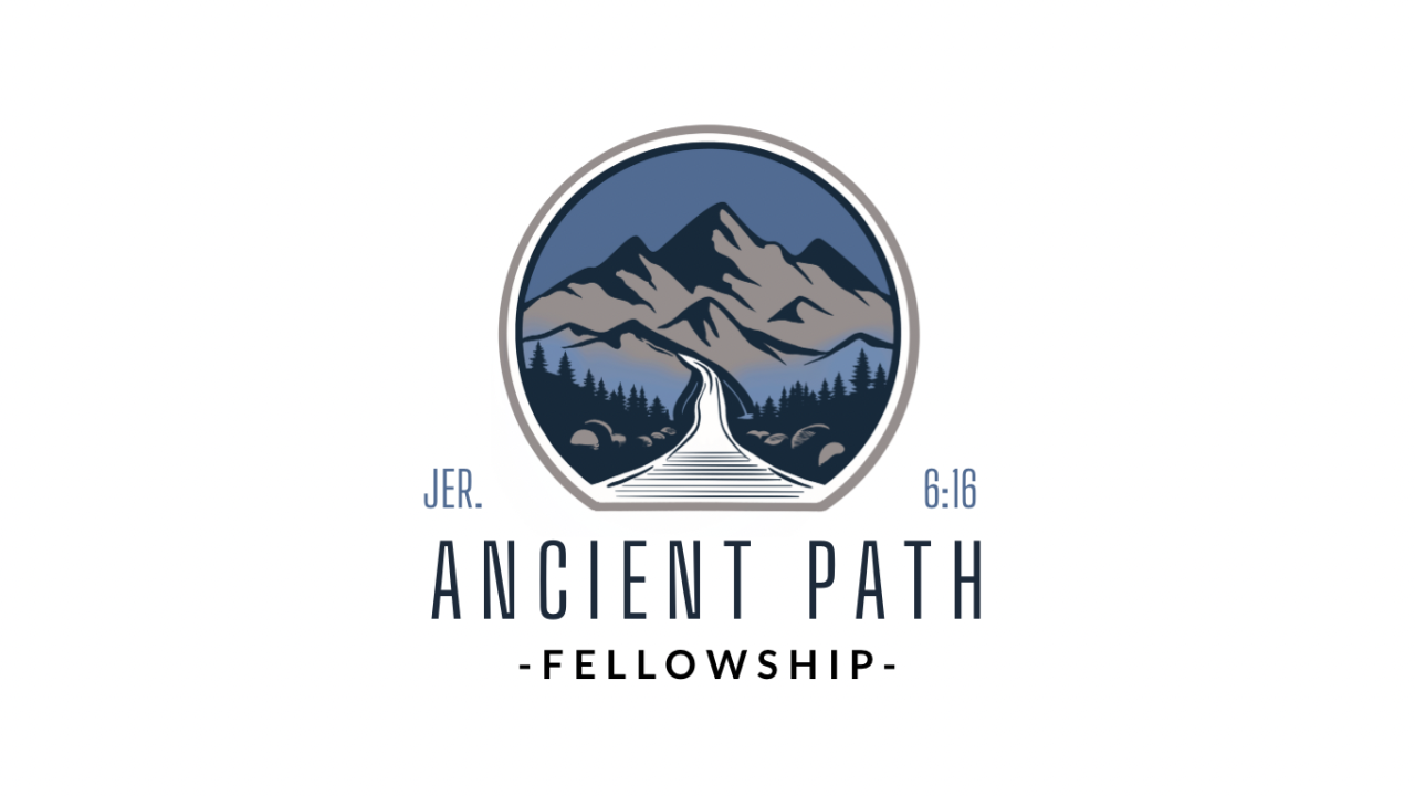 Ancient Path Fellowship | Ancient Path Revivals